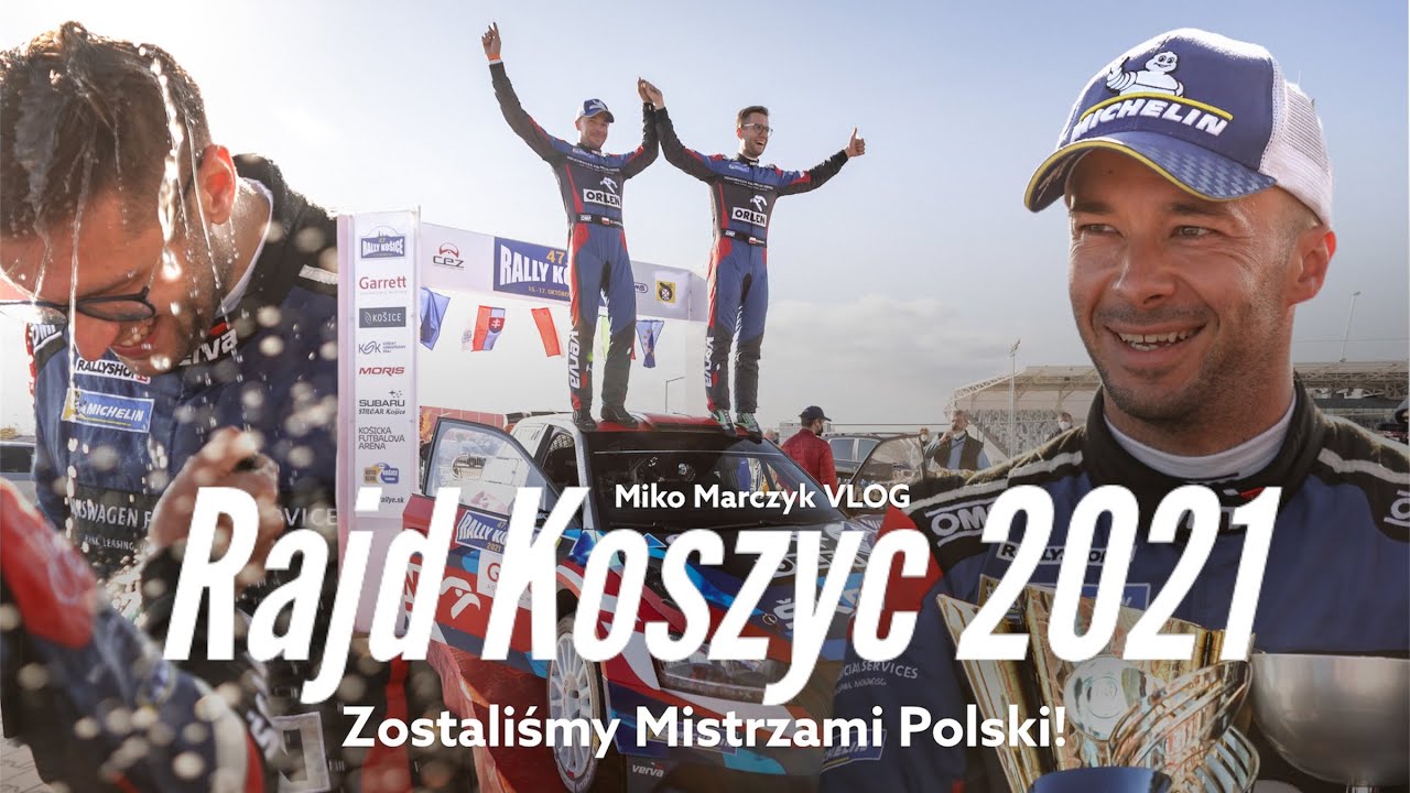 VIDEO: Zostaliśmy Mistrzami Polski! | Rajd Koszyc 2021 | Miko Marczyk VLOG » rallypl.com